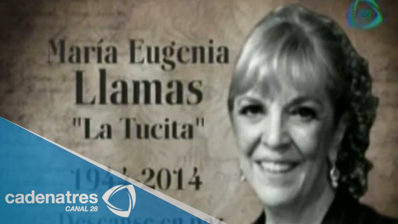 Muere María Eugenia Llamas, “La tucita” - YouTube