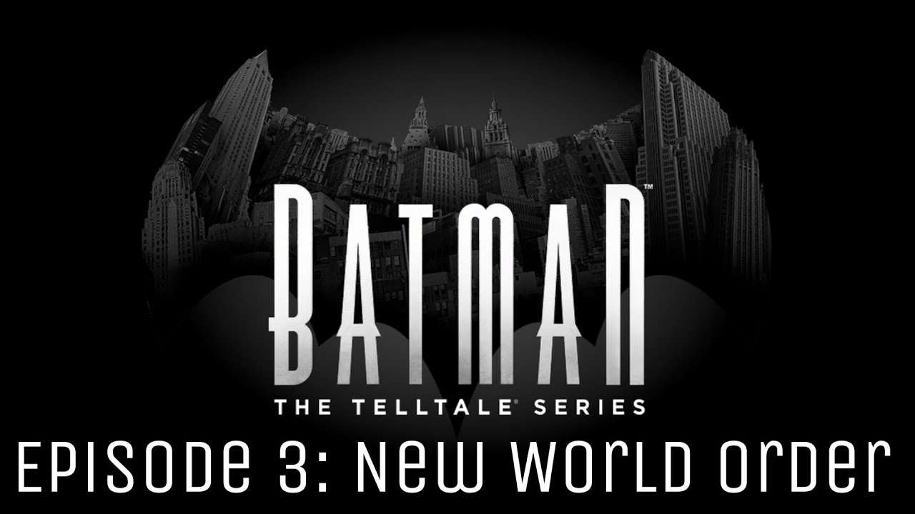 Batman the telltale series: Episode 3 - YouTube