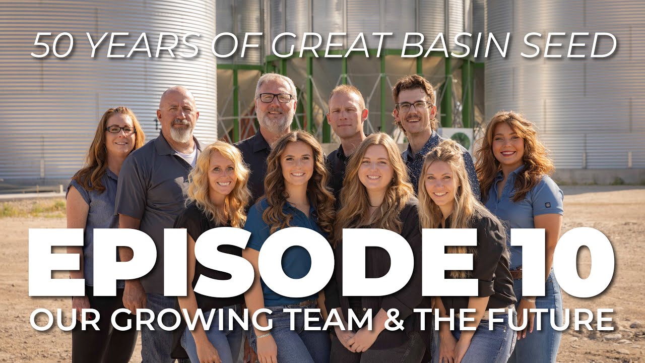 50 Years of Great Basin Seed - Ep.10: Our Growing Team & The Future ...