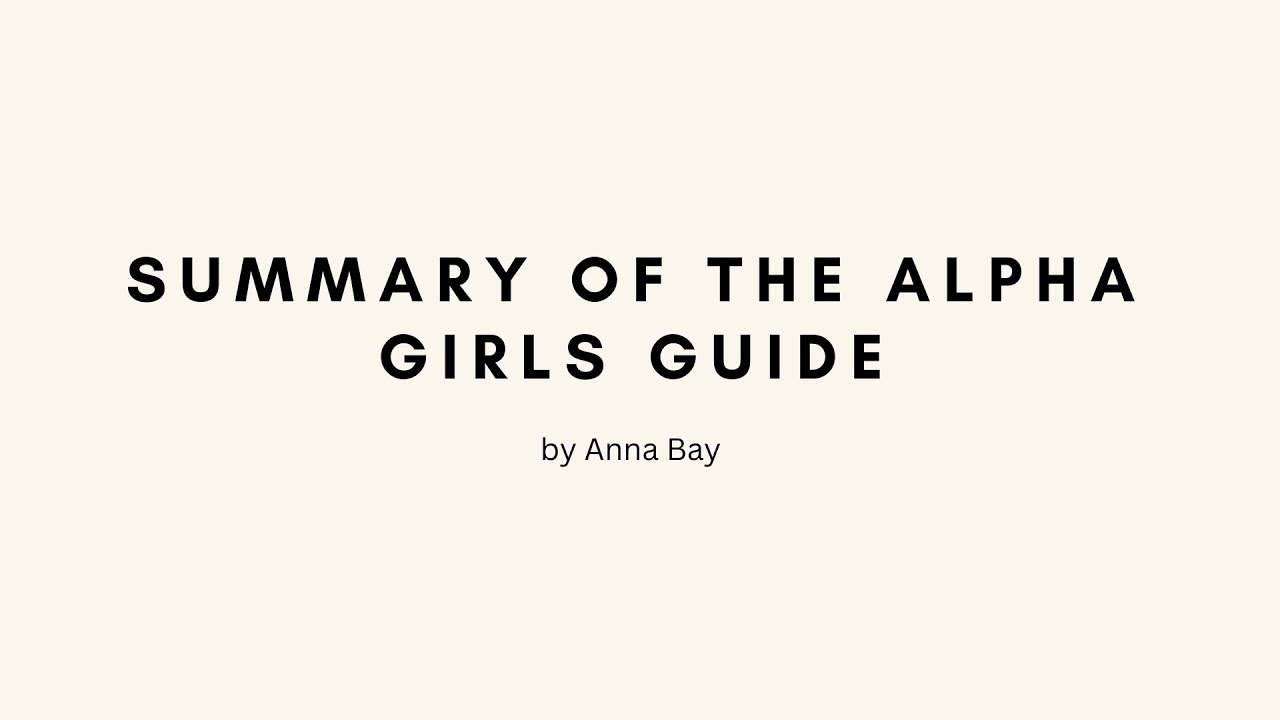 Summary of The Alpha Girls Guide by Anna Bay - YouTube