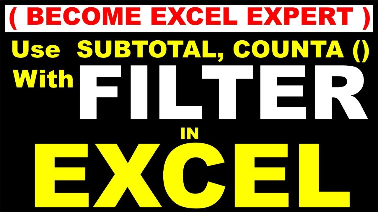 18 Use Subtotal And CountA Functions With Filter In Excel Become 18 Use Subtotal And CountA Functions With Filter In Excel Become