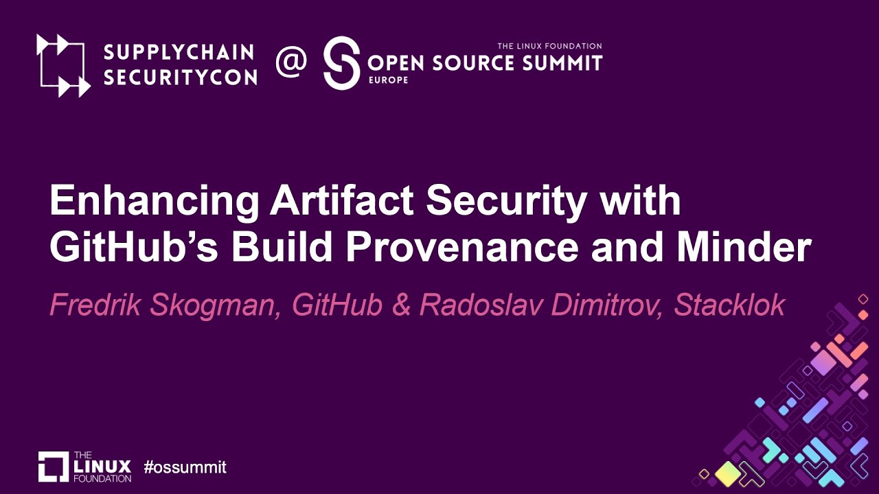 Enhancing Artifact Security with GitHub’s Build Provenance... - Fredrik Skogman & Radoslav ...
