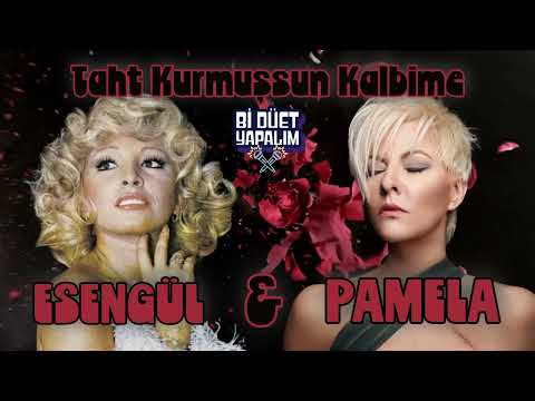 Esengül & Pamela - TAHT KURMUŞSUN KALBİME #esengül @pamela_official