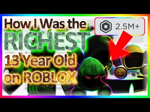 💰How I Was the RICHEST 13 Year Old on Roblox... *🔥MILLIONS OF ROBUX ...