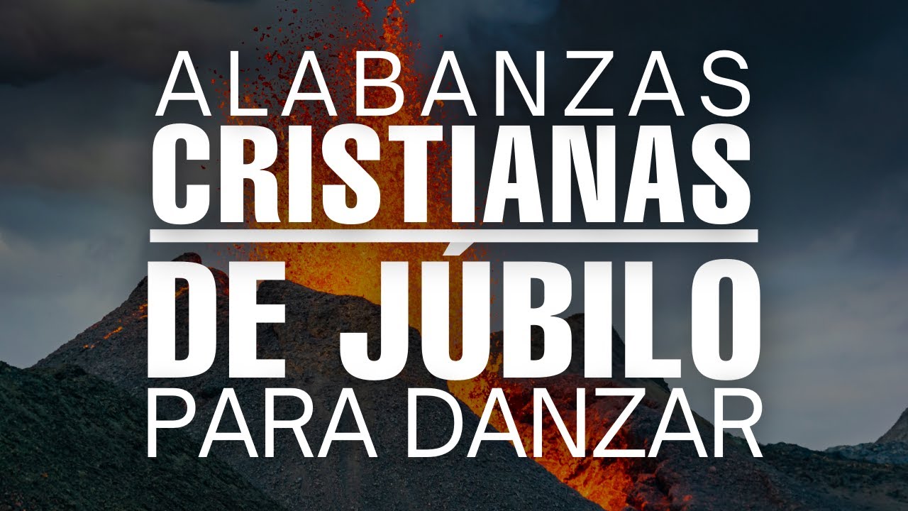 Alabanzas CRISTIANAS de JÚBILO Para Danzar / Éxitos para DANZAR De ...