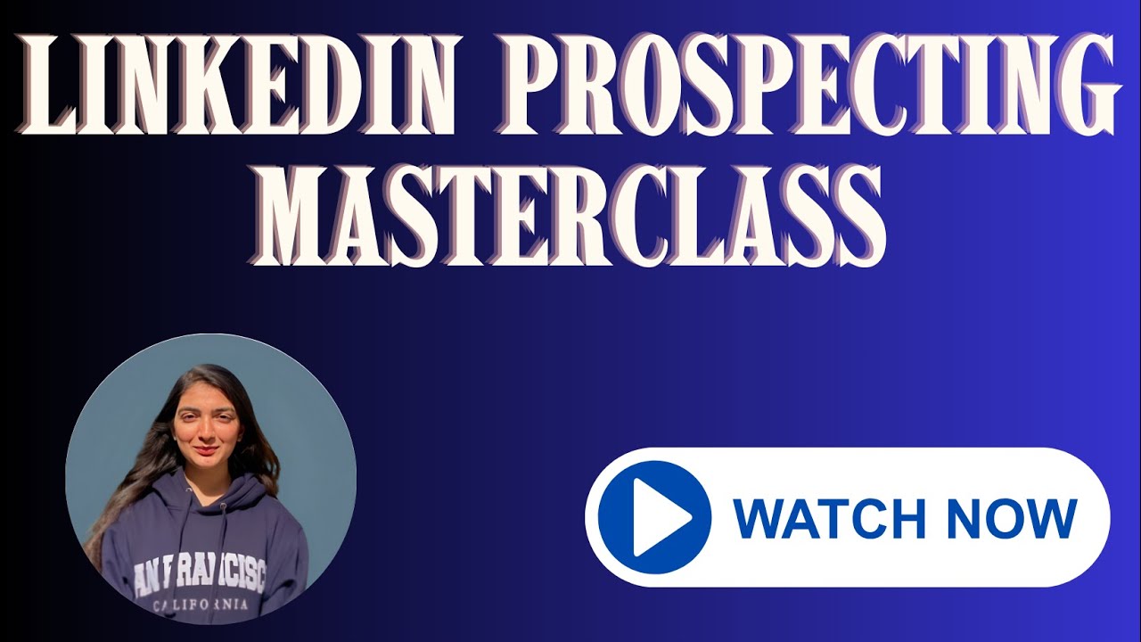 Linkedin Prospecting MasterClass Part 1 I Learn High-ticket Closing Via ...