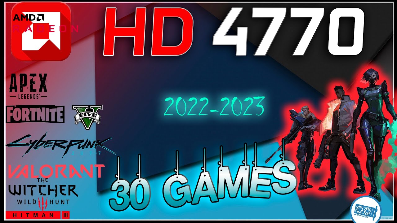 HD 4770 in 30 GAMES | 2022 - YouTube