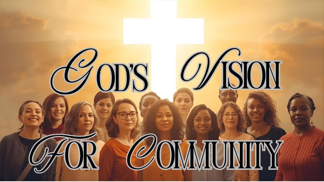 God's Vision for Community: Biblical Diversity, Equity, and Inclusion ...
