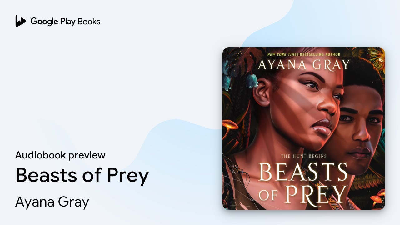 Beasts of Prey by Ayana Gray · Audiobook preview - YouTube