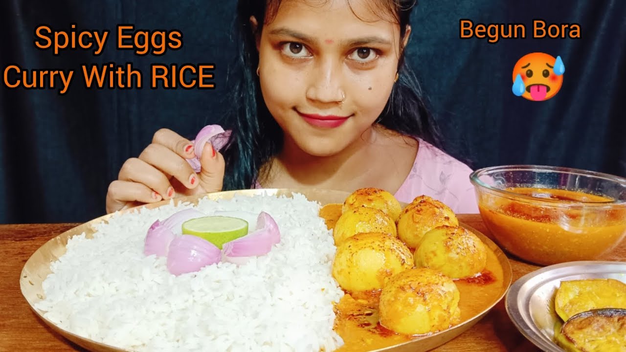 Asmr Spicy 🔥 Eggs Curry With Rice & Begun Bora Eating || Eating Show ...
