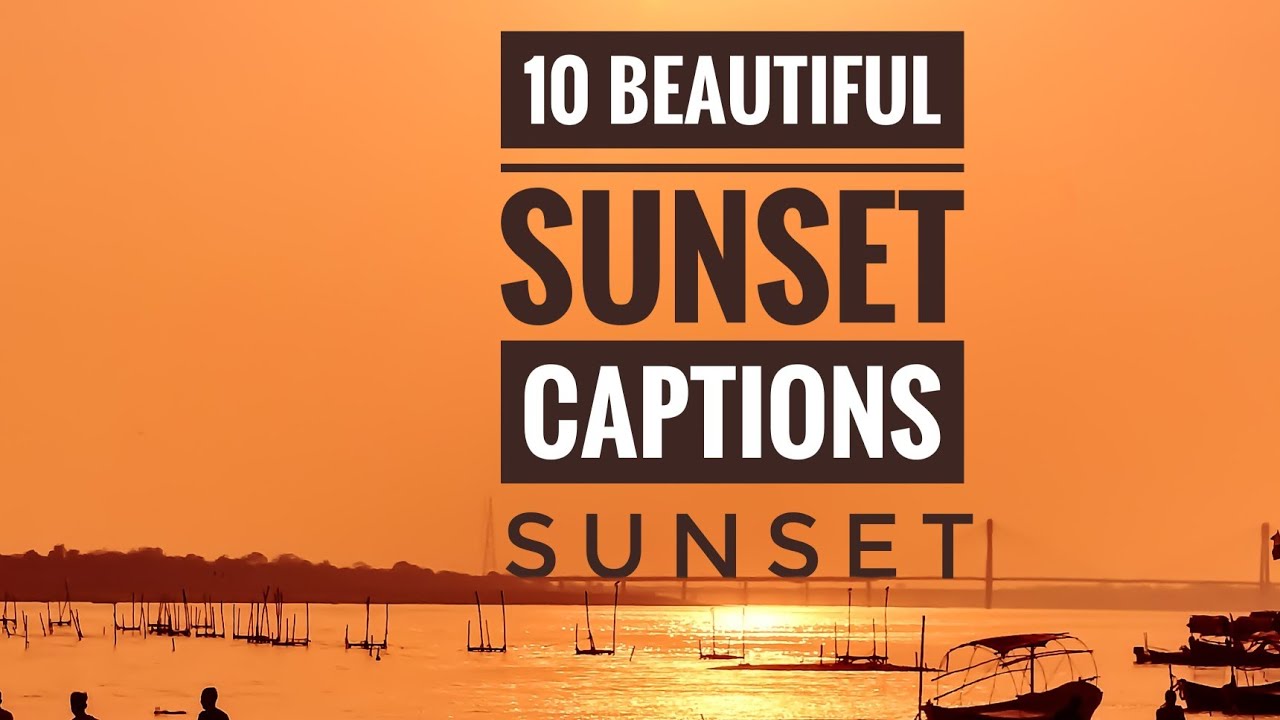 10 Beautiful Sunset Captions For Social Media | Sunset Captions ...