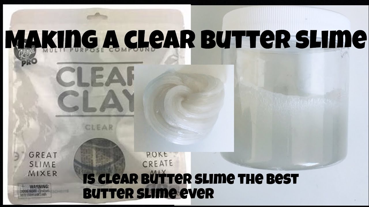 Making clear butter slime - the best butter slime| clear clay| slime ...