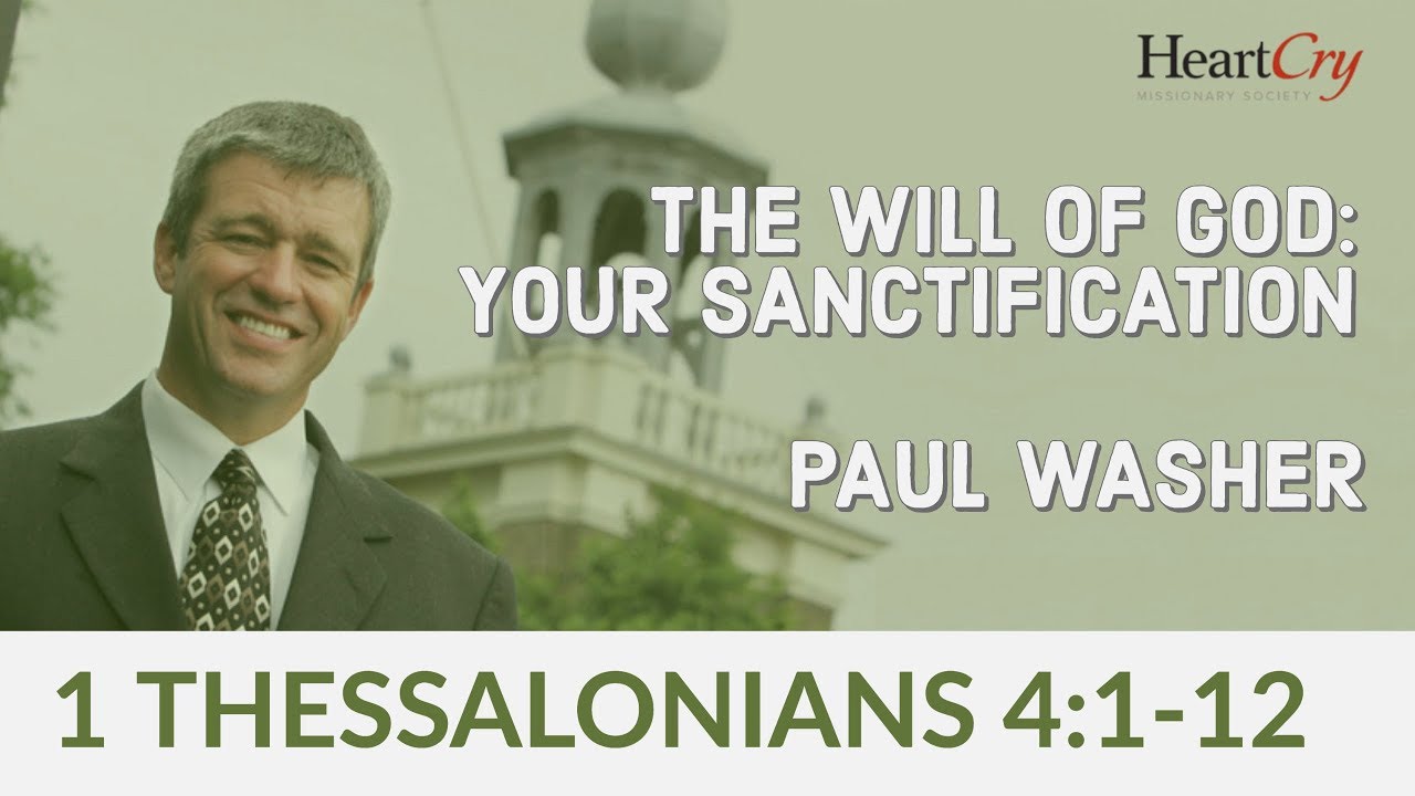 Paul Washer | The Will of God: Your Sanctification - YouTube
