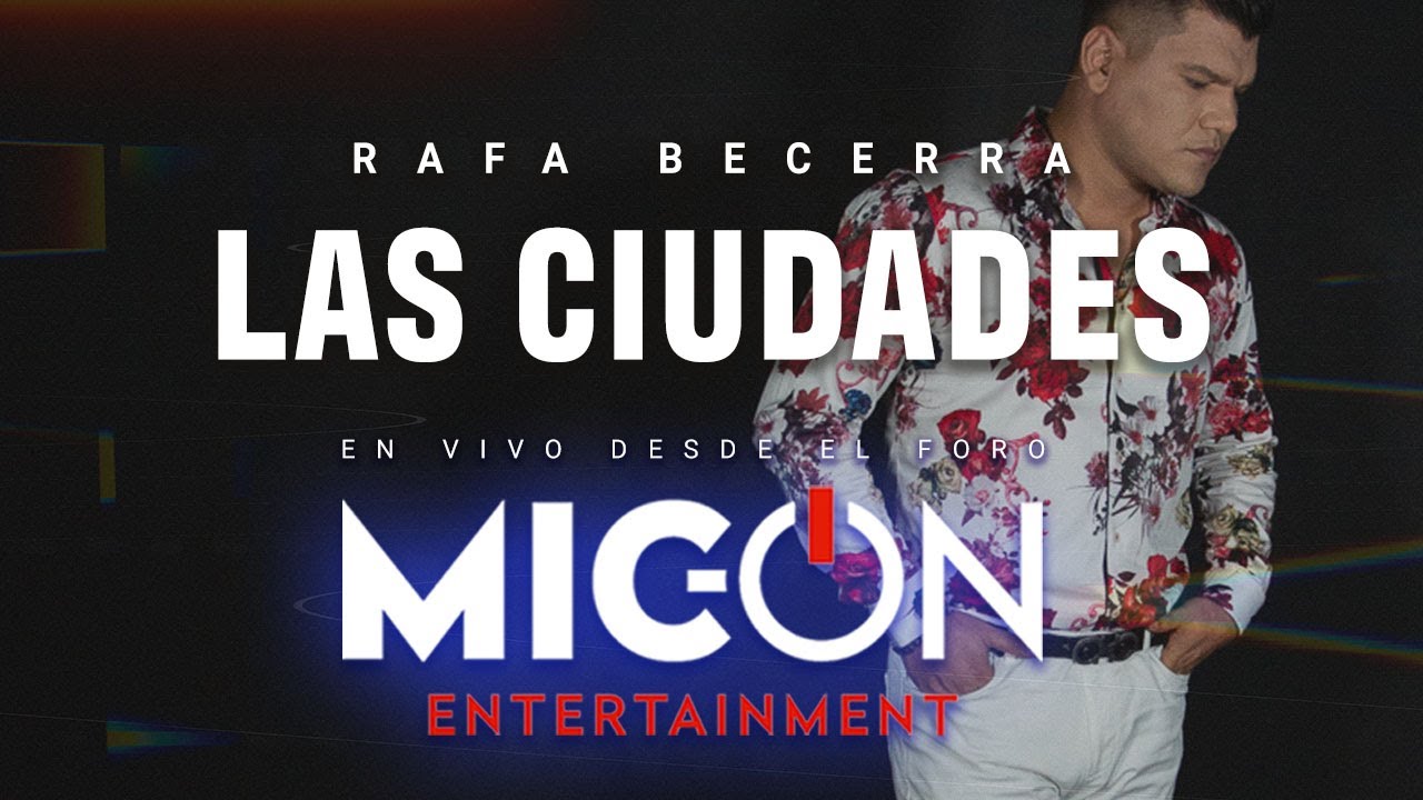 Rafa Becerra - Las Ciudades (En Vivo) - YouTube