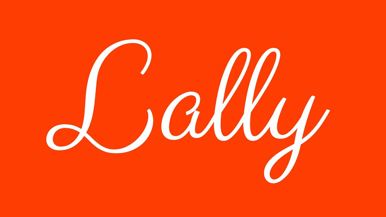 Learn how to Sign the Name Lally Stylishly in Cursive Writing - YouTube