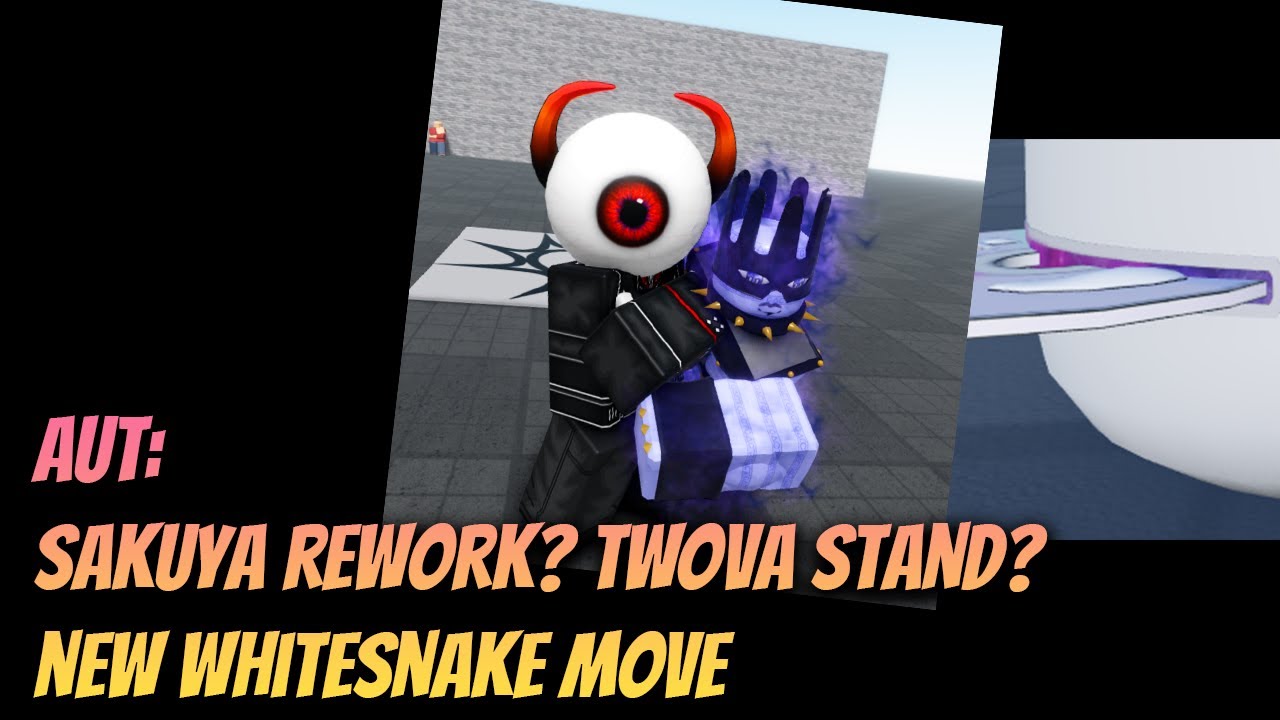 (AUT) SAKUYA REWORK? TWOVA STAND? & NEW WHITESNAKE MOVE - YouTube