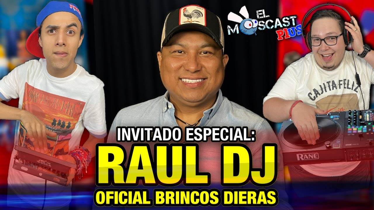 Raúl DJ - El Moscast PLUS CAP 34 - YouTube