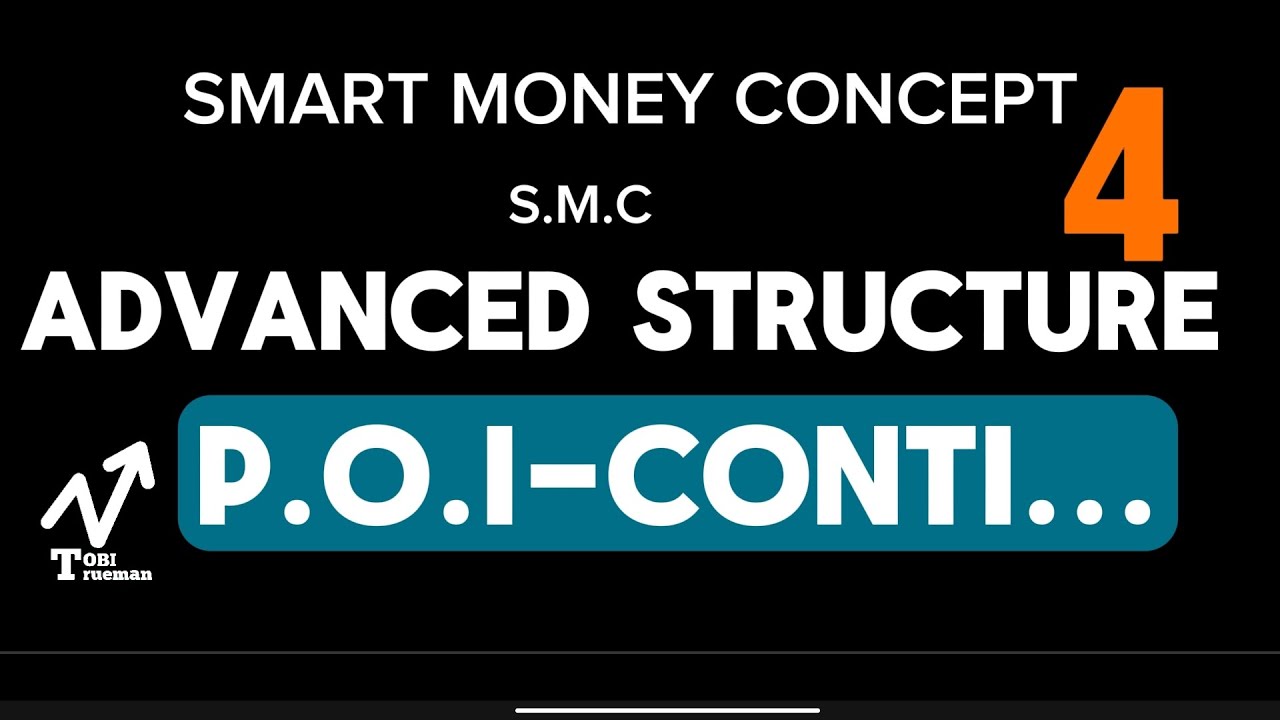 ADVANCED STRUCTURE TYPE 4 (SMART MONEY CONCEPT ) | TOBI TRUEMAN - YouTube
