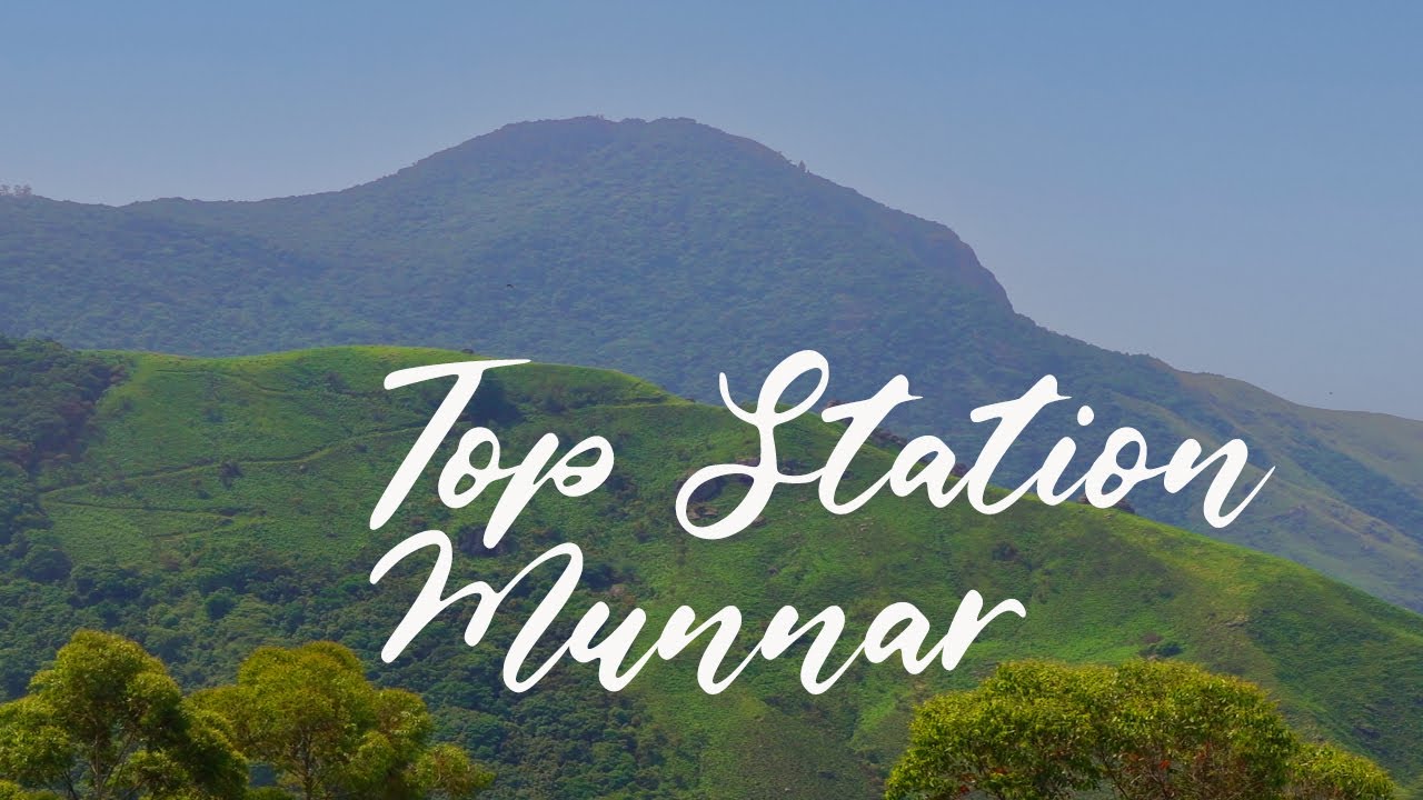 Munnar Top Station | മൂന്നാറിന്റെ ടോപ് സ്റ്റേഷൻ | Tourist places in ...