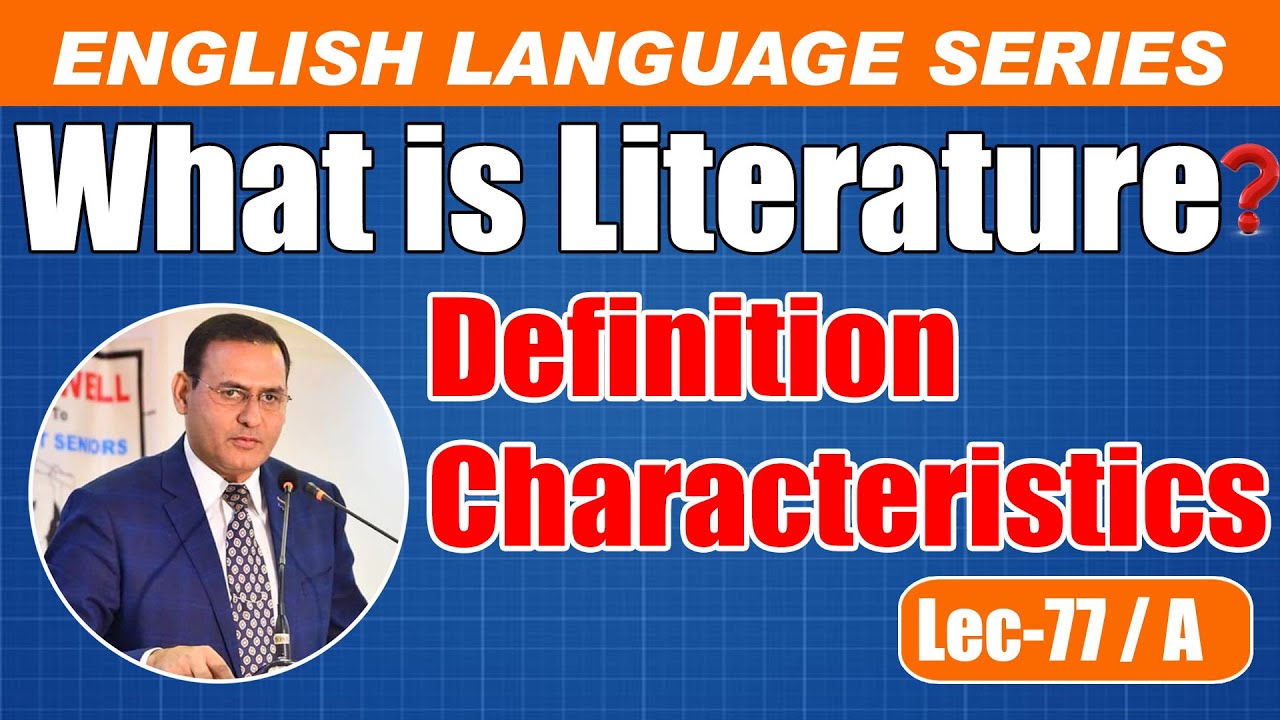 What is Literature?//Definition of Literature//Characteristics of ...