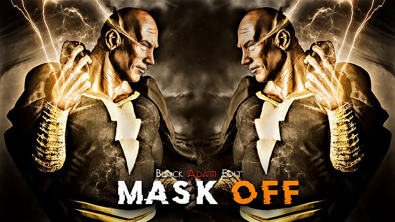 Mask Off Ft.Black Adam Edit | Mask off X Black Adam Edit Status | Black ...