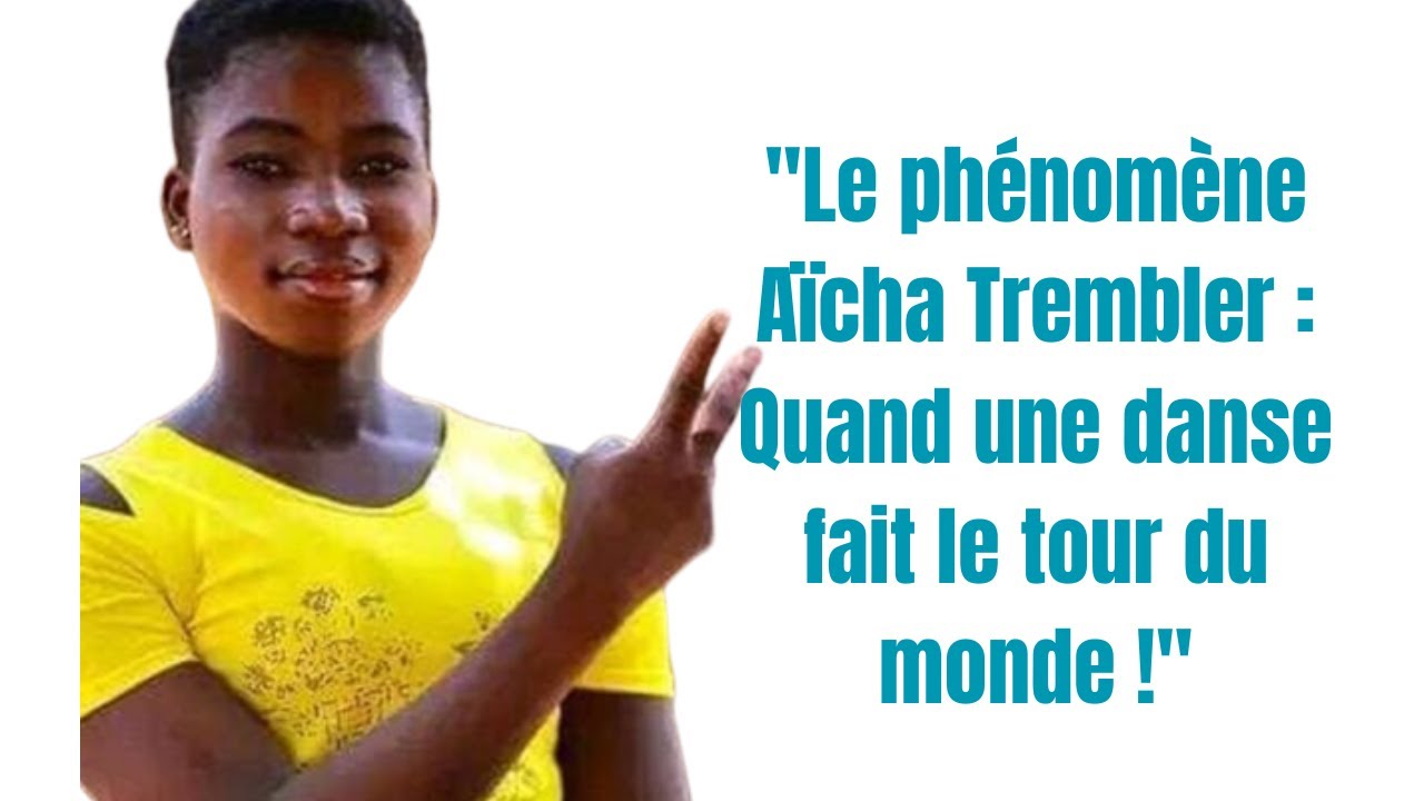 Aïcha Trembler : Quand une danse fait le tour du monde ! #AïchaTrembl # ...