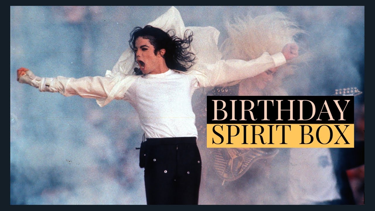 MICHAEL JACKSON Spirit Box on His Birthday - AMAZING SESSION - YouTube