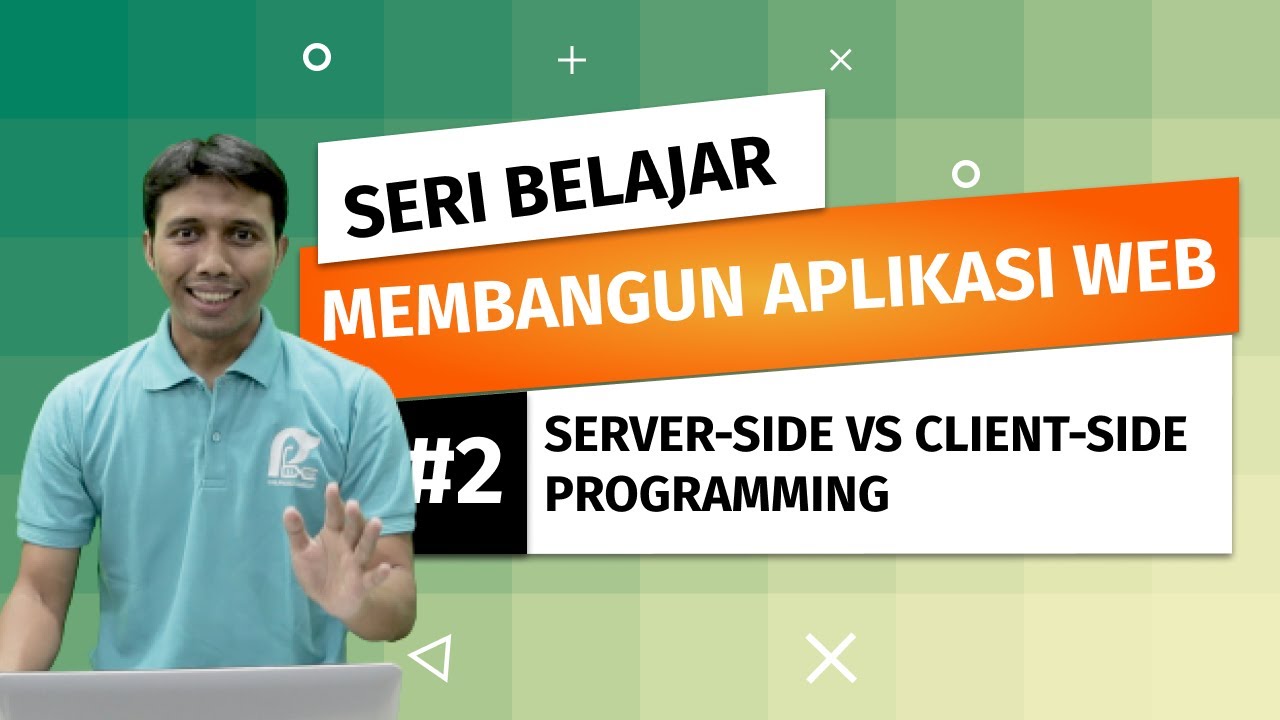 Seri Belajar Web Modern: #2 - Server-side Programming VS Client-side ...