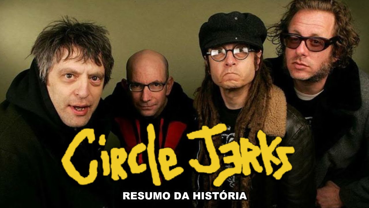 CIRCLE JERKS - Resumo da História - YouTube