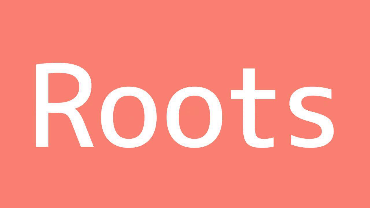 How to say Roots in Spanish - YouTube