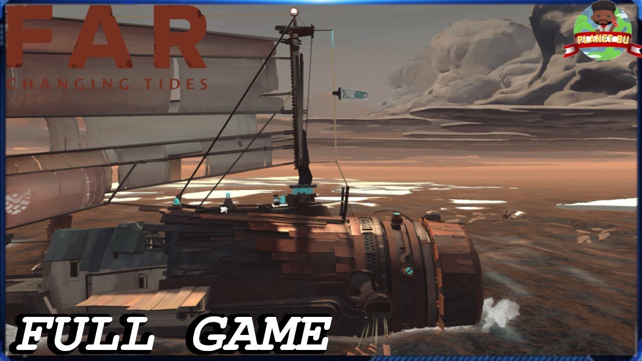 FAR: Changing Tides Full Game // Gameplay // Walkthrough - YouTube