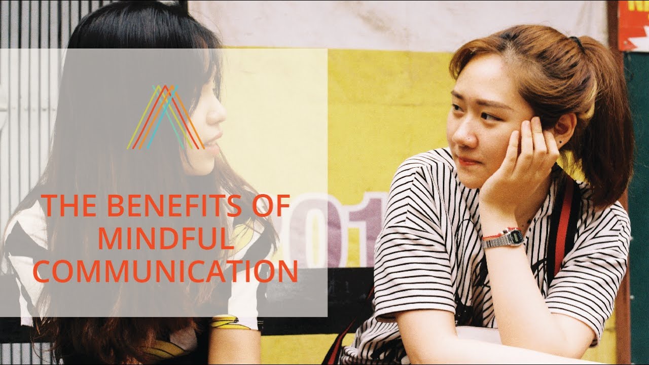 The Benefits of Mindful Communication - YouTube