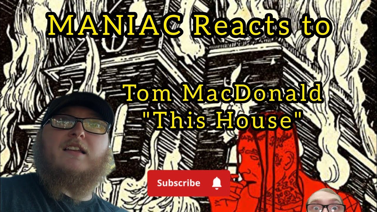 MANIAC Reacts to Tom MacDonald - This House (REACTION) | DID HE BREATH ...