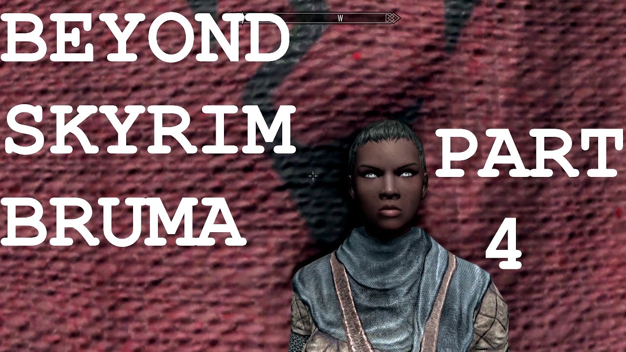 Skyrim Mod Beyond Skyrim - Bruma Part 4 (WHY IS LOONA NAKED???) - YouTube