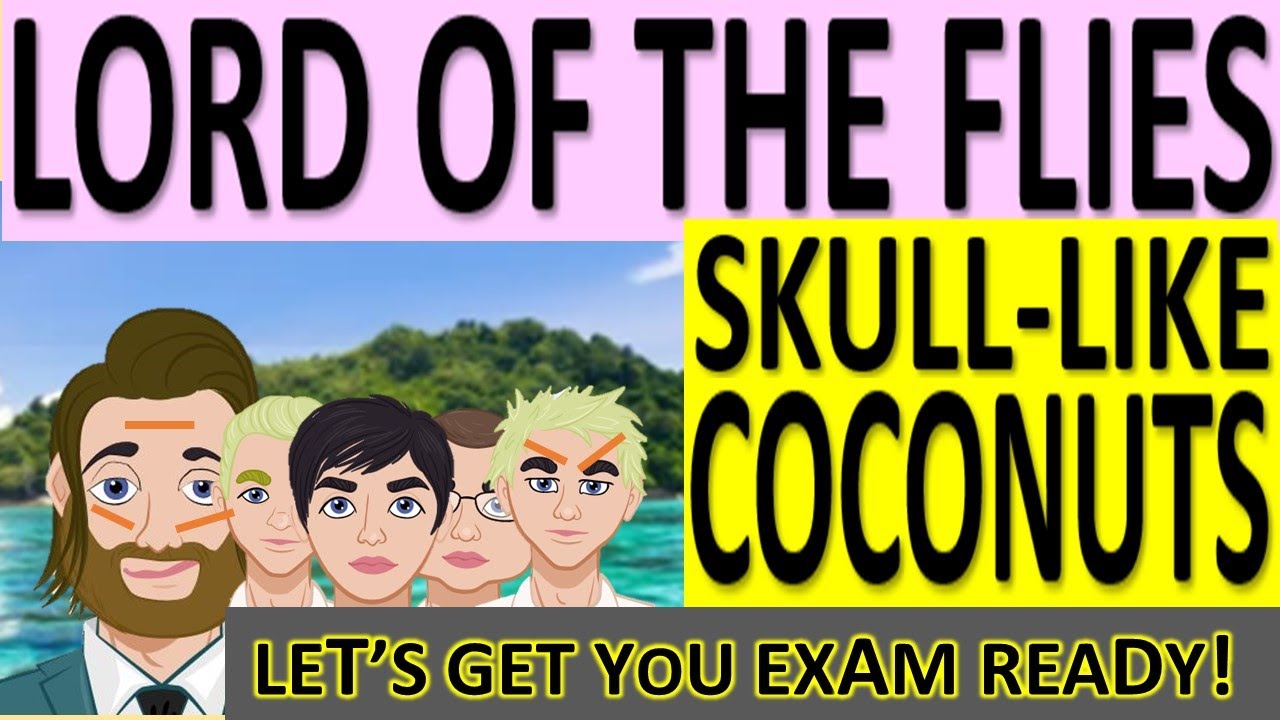 Lord of The Flies Key Quote Analysis: Skull-Like Coconuts - YouTube