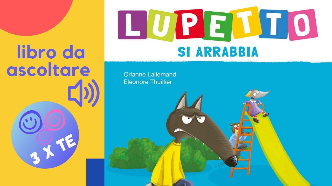 Lupetto si arrabbia, libro letto ad alta voce per i bambini con le ...