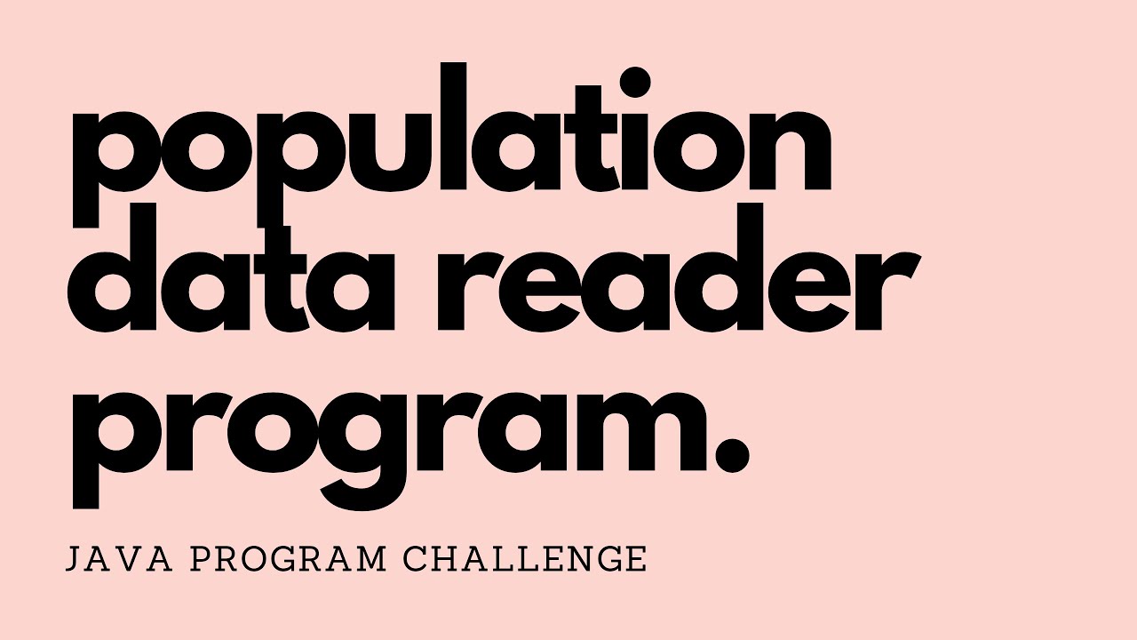 Population Data | Java Tutorial | Arrays + File Reading - YouTube