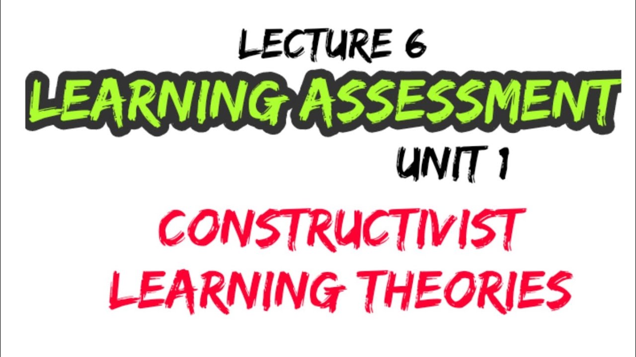 Constructivist Learning Theories|| Learning Assessment, B.ed - YouTube