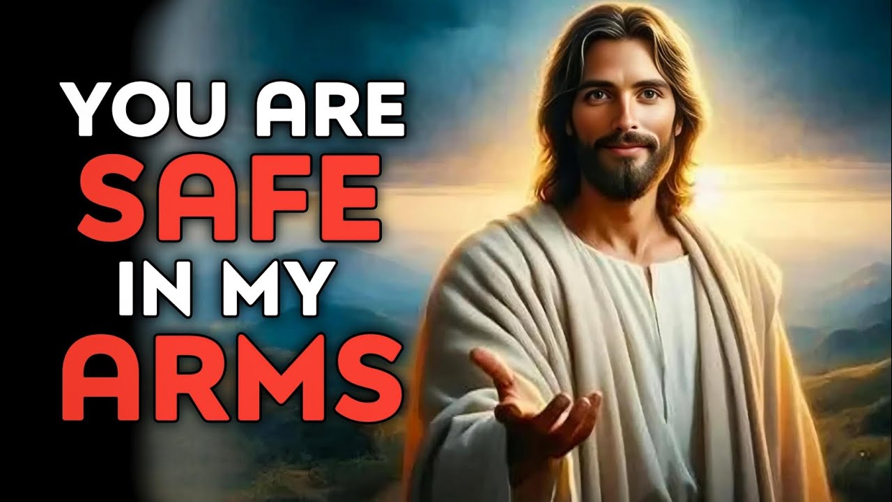 God Says : You Are Safe In My Arms | God Message Today | God Message ...