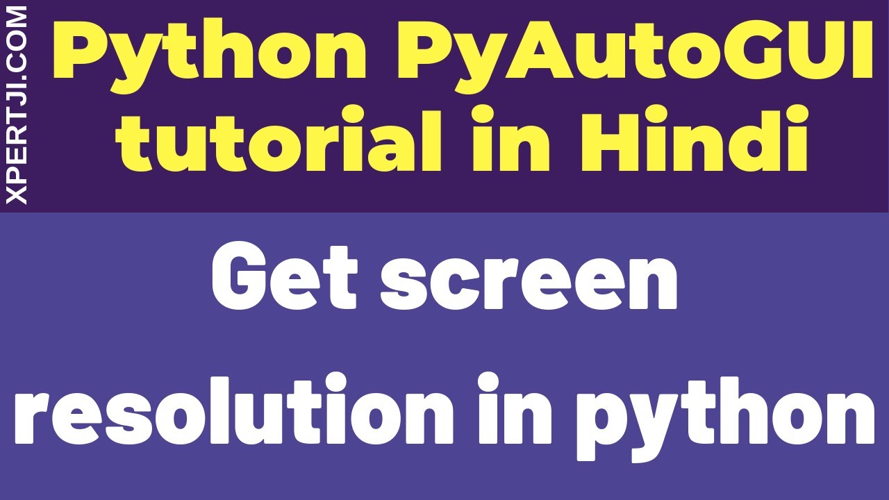 2 Get Screen Resolution Using Pyautogui Libray In Python Pyautogui Tutorial In Hindi Youtube