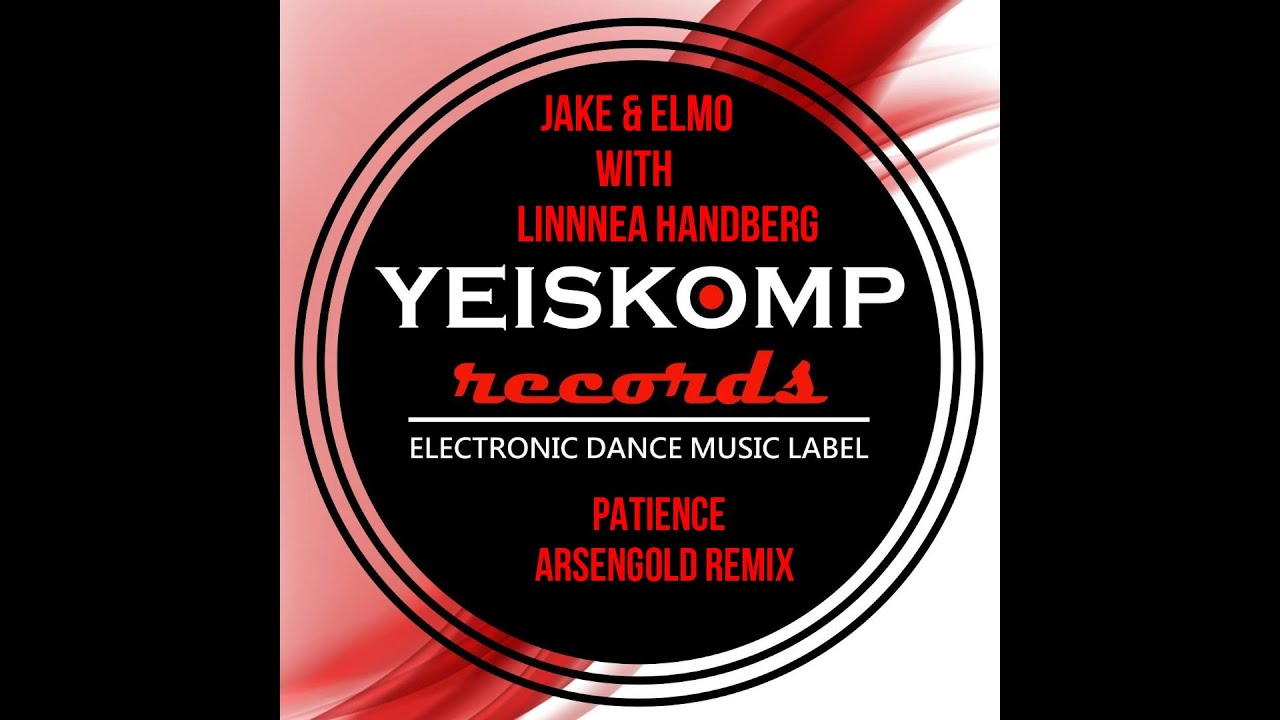 JAKE & ELMO WITH LINNEA HANDBERG PATIENCE ARSEN GOLD REMIX - YouTube