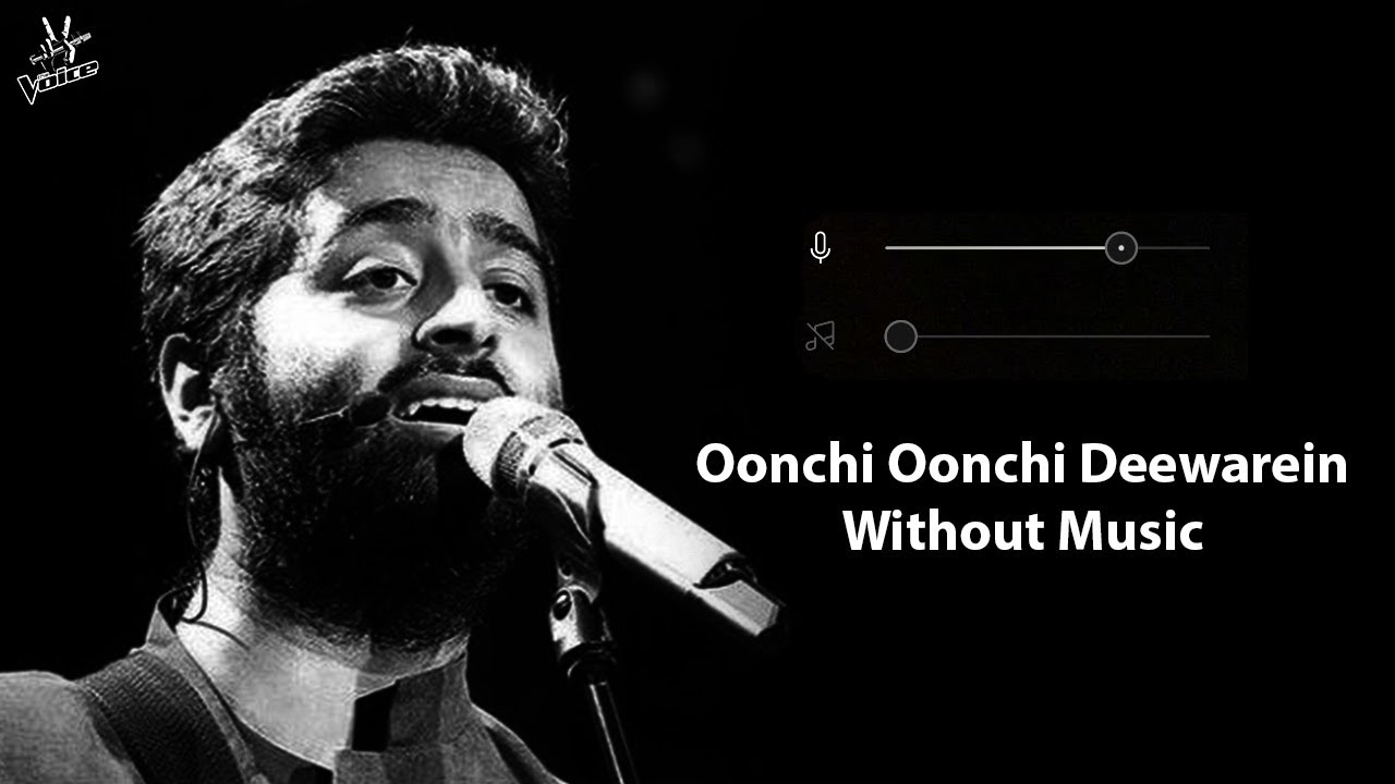 Oonchi Oonchi Deewarein (Without Music Vocals Only) | Arijit Singh ...