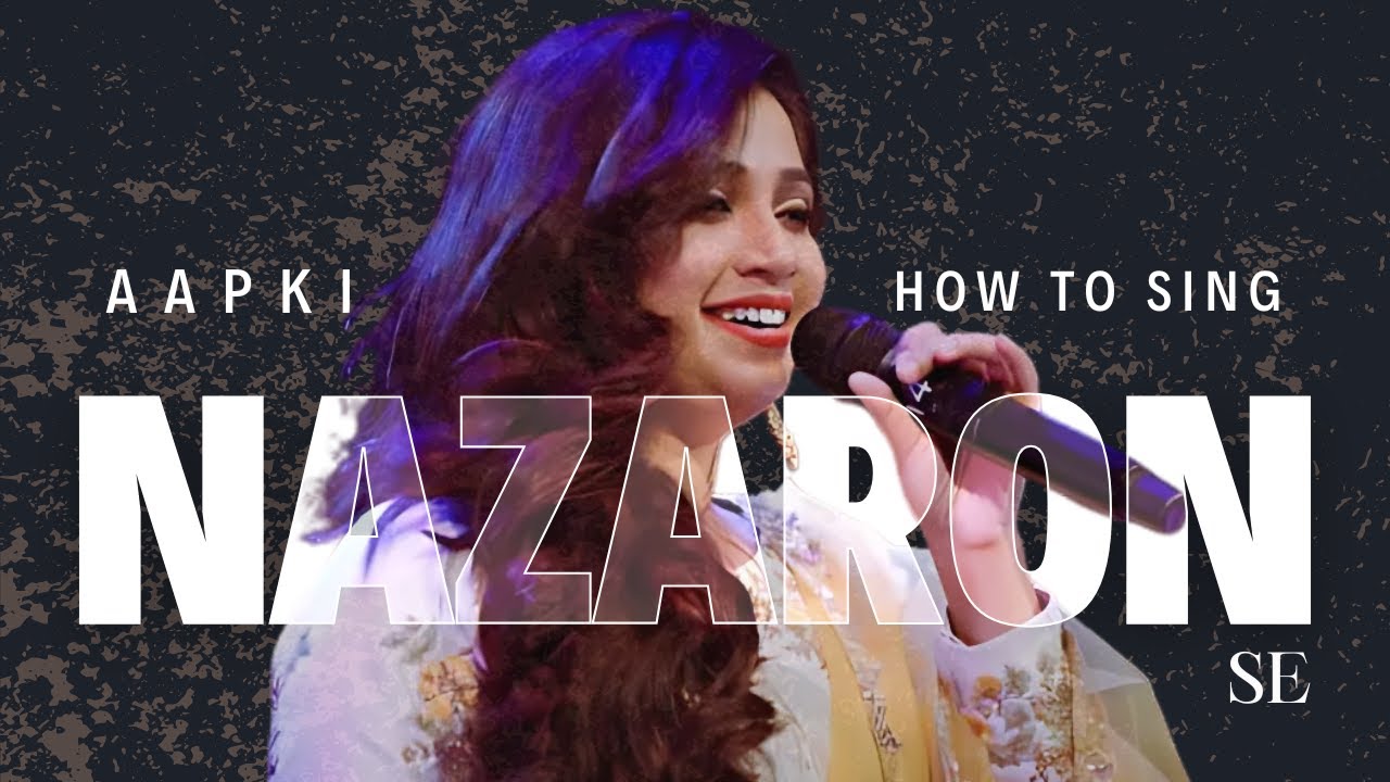 How to Sing Aap Ki Nazron Ne Samjha | Lata Mangeshkar | Indian Vocal ...