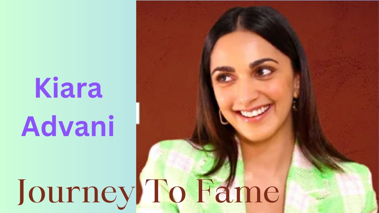 Kiara Advani | Kiara Advani Interview | The Evolution of an Actor - YouTube