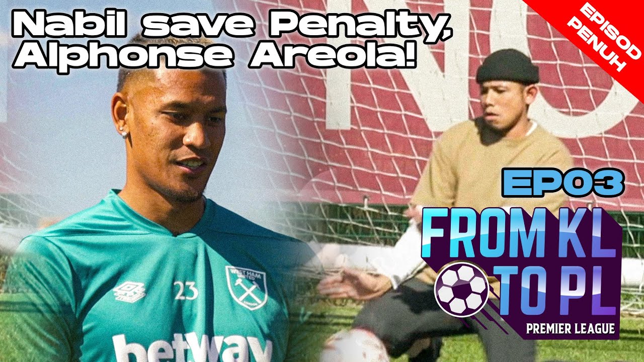 [EPISOD PENUH] Nabil main bola pun tak pandai, tapi PALATAO dengan ALPHONSE AREOLA | From KL to ...