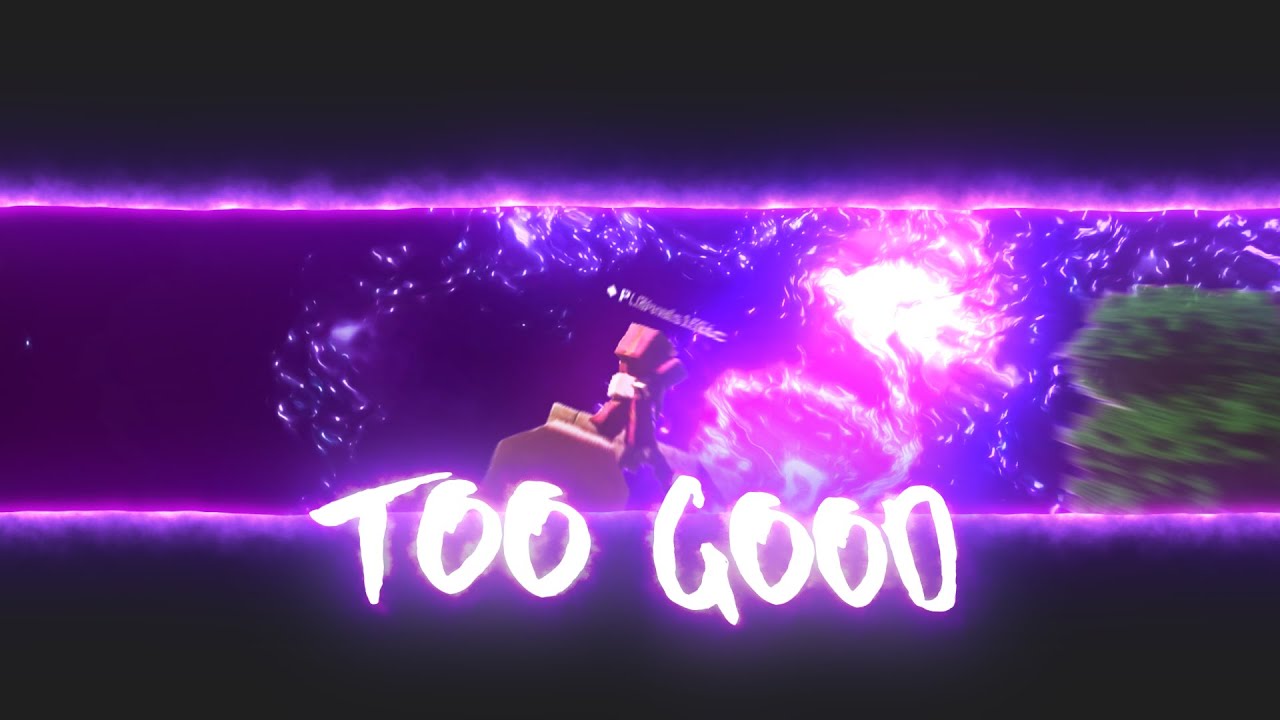 Too Good - A Minecraft Montage - YouTube