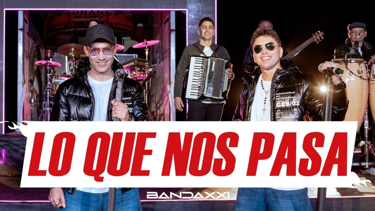 Banda XXI - Lo Que Nos Pasa (Vídeo Oficial) - YouTube