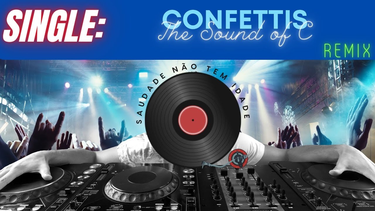 Confetti' S The Sound Of C flashback 80s remix - YouTube