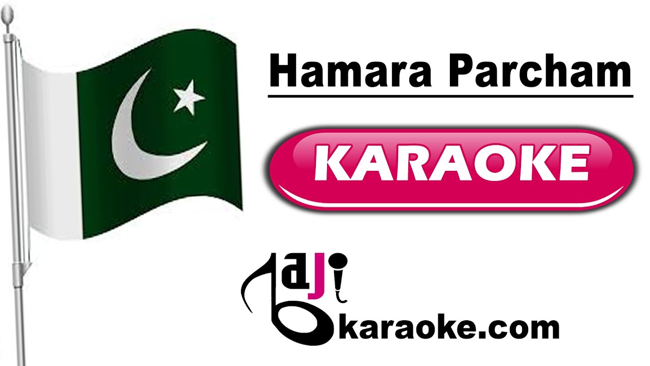 Hamara Parcham Ye Pyara Parcham | Video Karaoke Lyrics | Pakistani ...