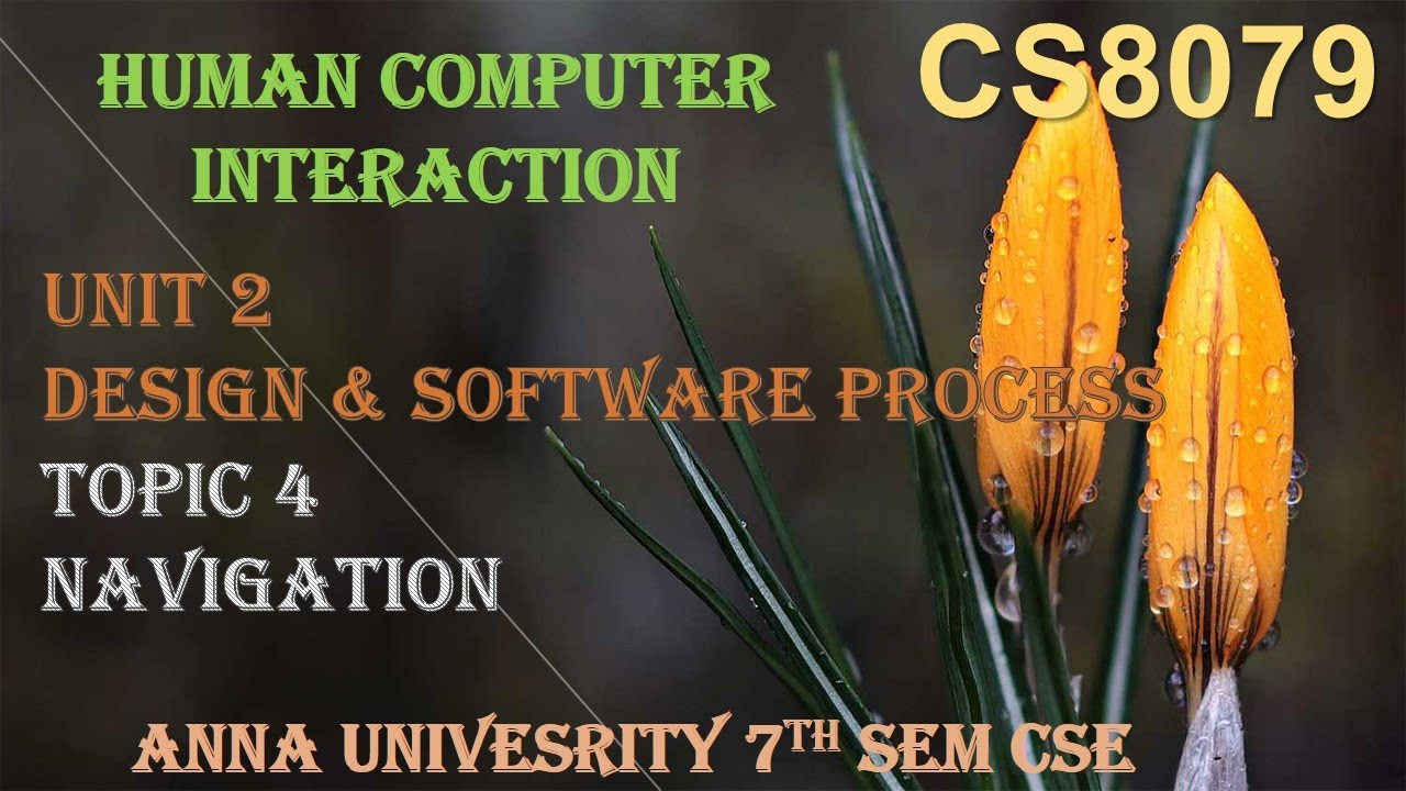 CS8079 - HUMAN COMPUTER INTERACTION- UNIT 2 -TOPIC 4 - NAVIGATION BY ...